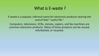 E waste | PPTX | Environmental Services Industry | Industries