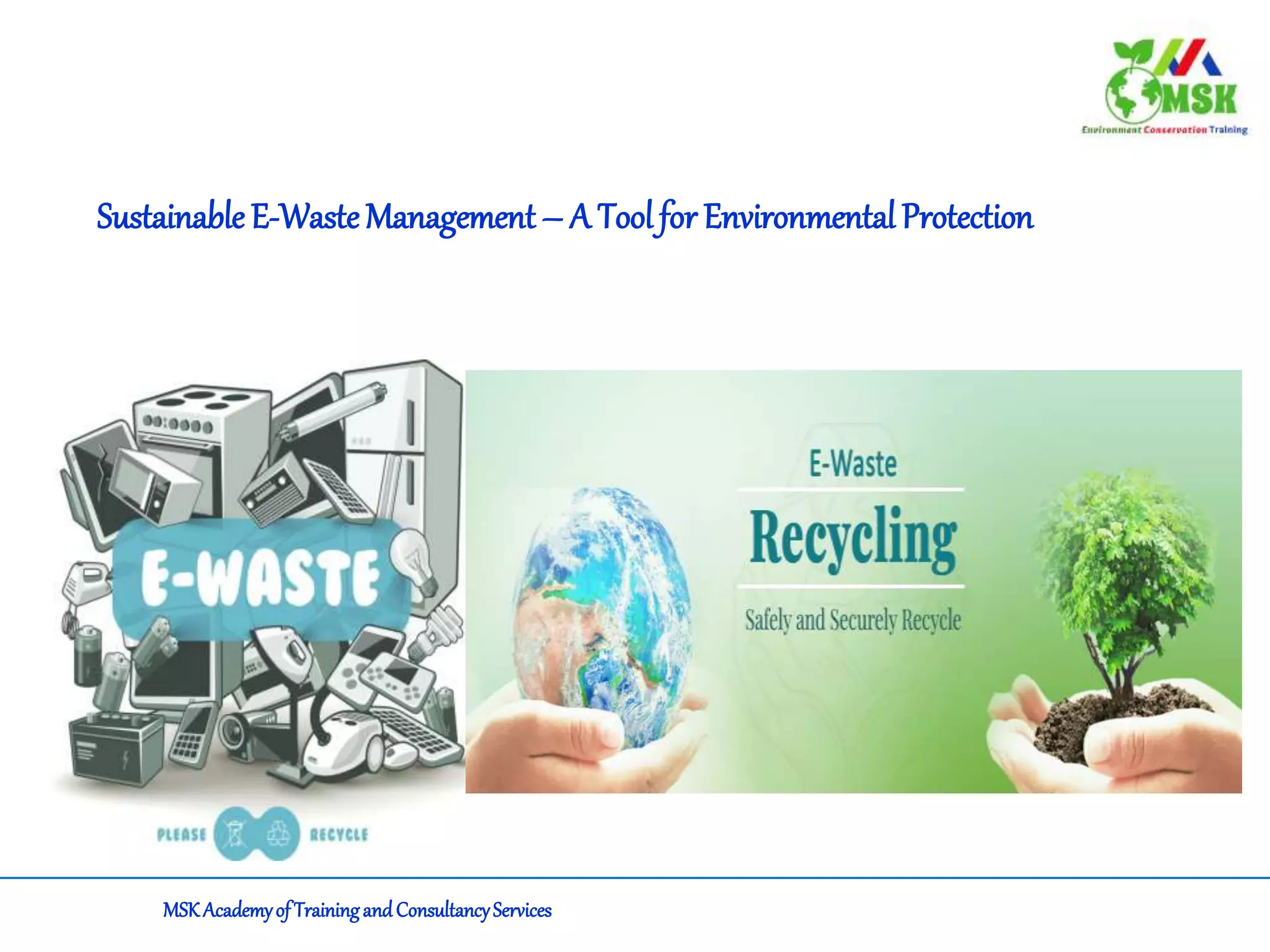 Sustainable E-Waste Management – A Tool for Environmental Protection | PPT