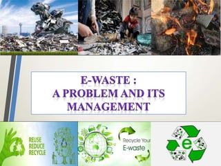 E waste as a problem and its management | PPT