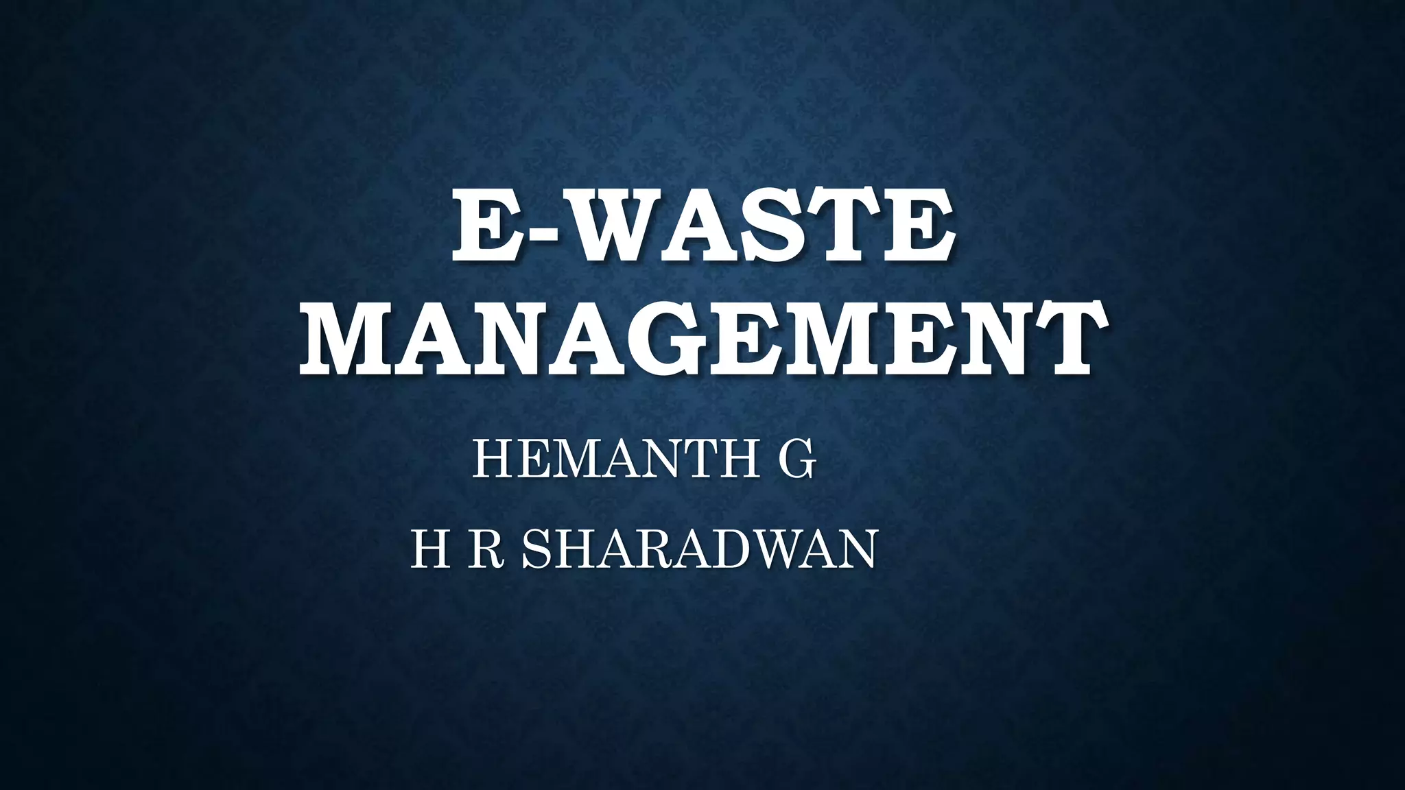 E waste management | PPTX