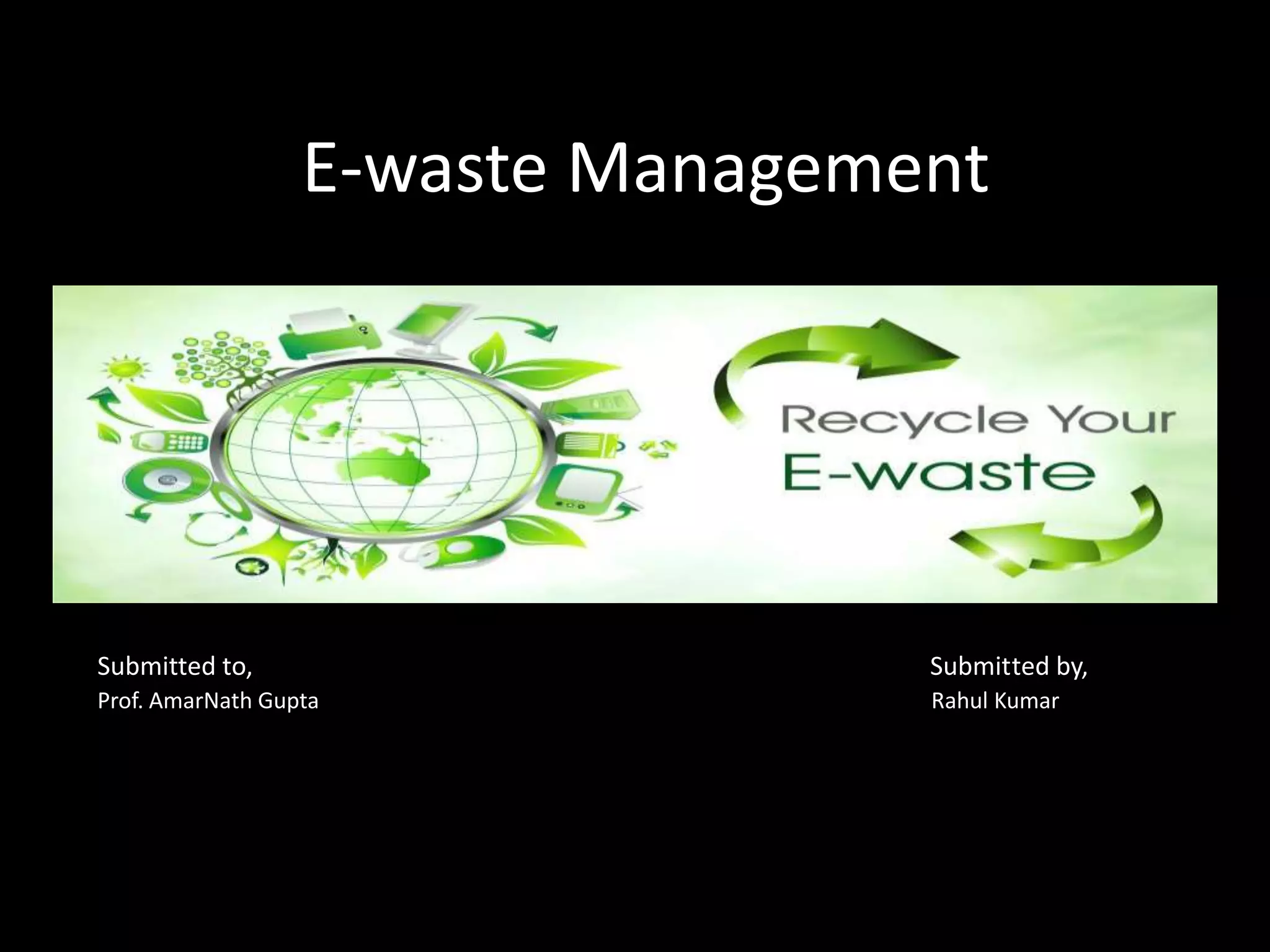 E waste management | PPTX