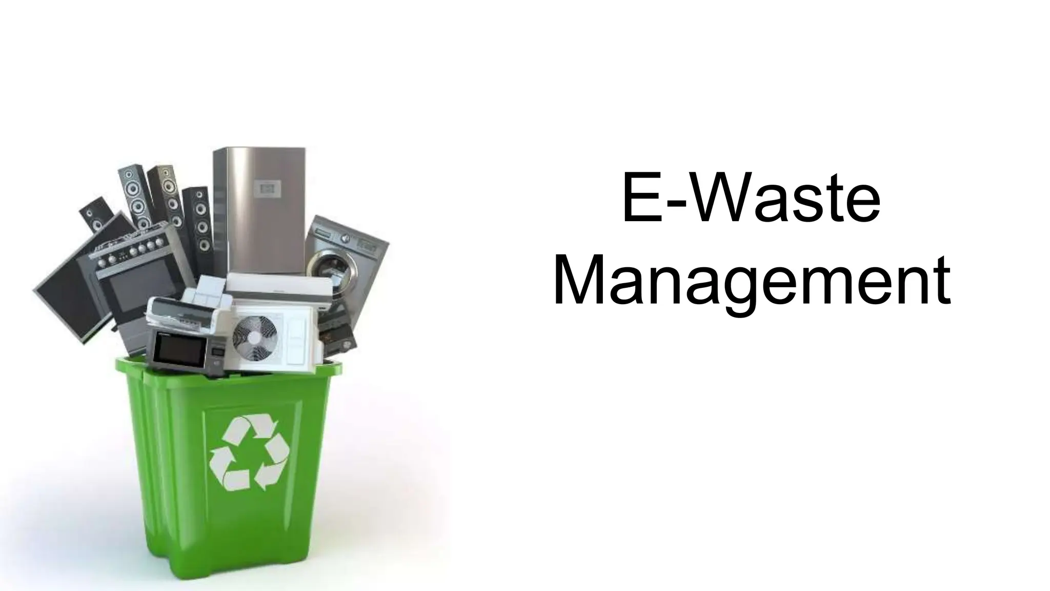 E-Waste Management PPT. e-waste disposal | PPTX | Environment | Science