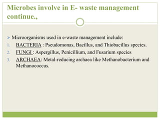Electronic-waste Management with help of Microorganisms | PDF