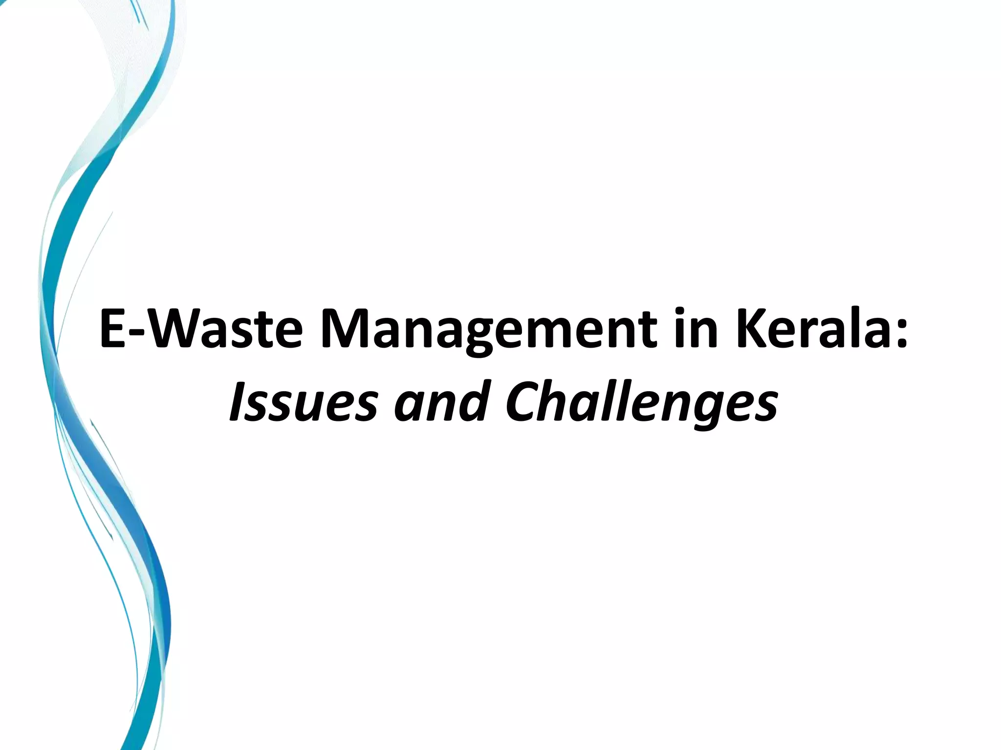E waste management in kerala | PPTX