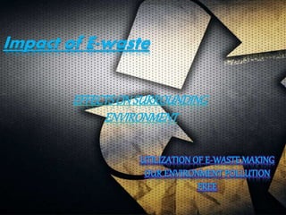 E waste project | PPT