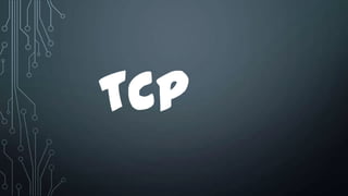 รายงาน Tcp | PPTX | Computer Networking | Computing