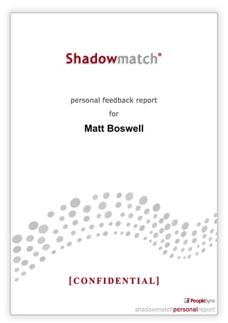 MAtt Red Boswell PeopleSync : ShadowMatch Personality : Strengths Results | PDF