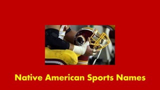 Native American Sports Names | PPTX