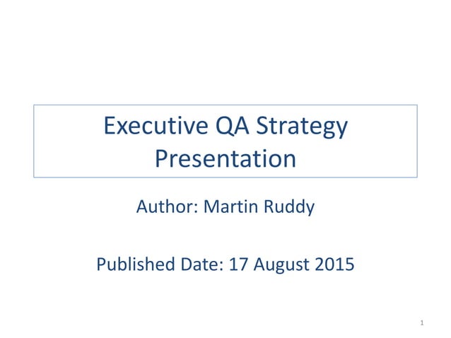 Executive QA Strategy Presentation | PPT Executive QA Strategy Presentation | PPT