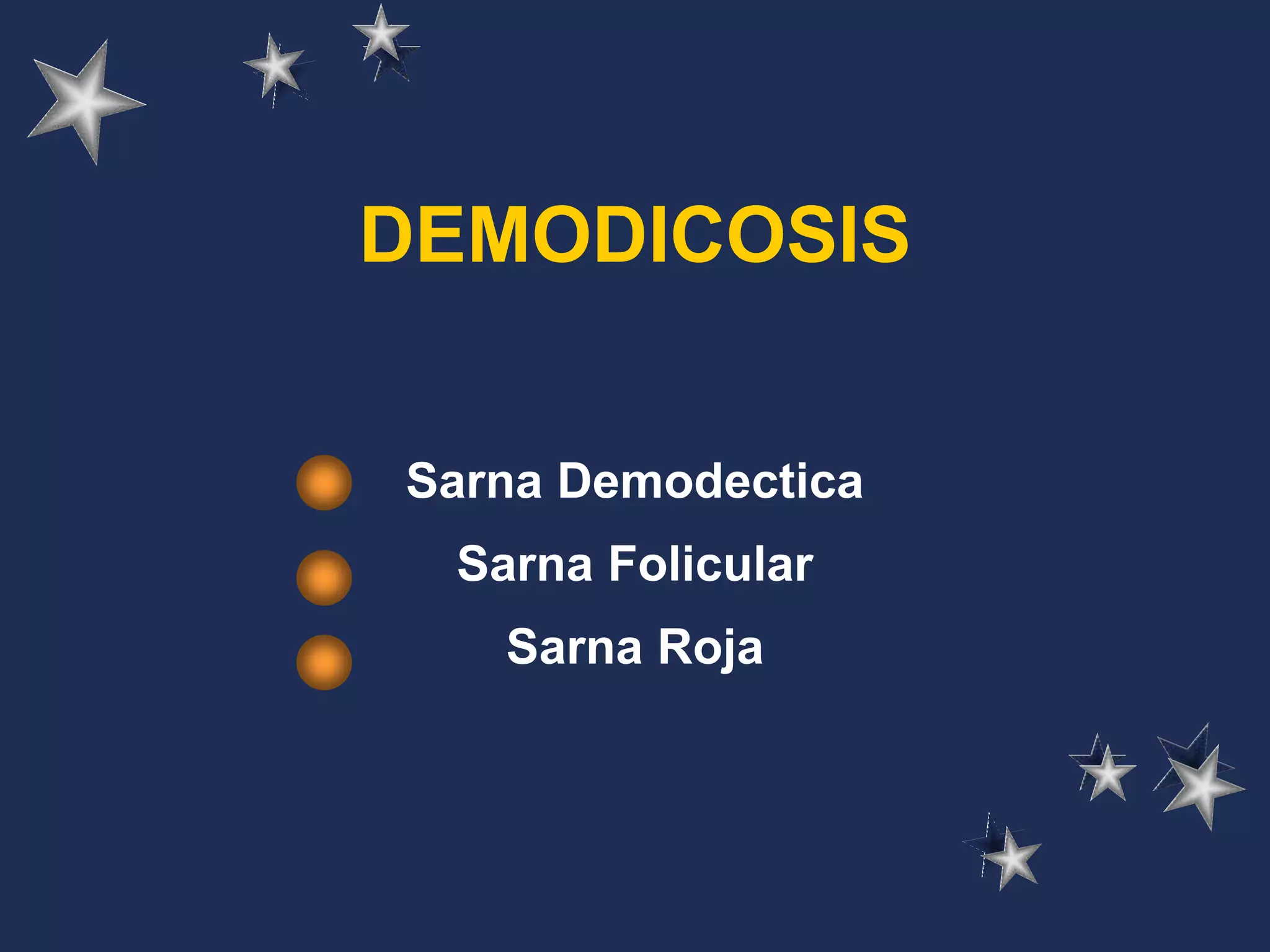 Demodicosis. Prof. Sonia Santeliz | PPT