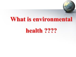 E1 introduction to enviromental health | PDF