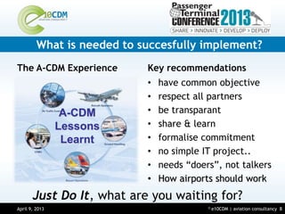e10CDM aviation consultancy - PTE2013 conference - Ops & Mngmnt - A-CDM ...