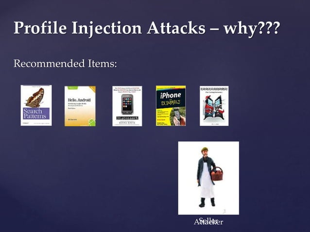 Profile Injection Attack Detection In Recommender System Ppt