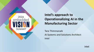“Intel’s Approach to Operationalizing AI in the Manufacturing Sector ...