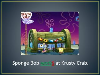 sponge bob routine THE PRESENT SIMPLE TENSE | PPTX