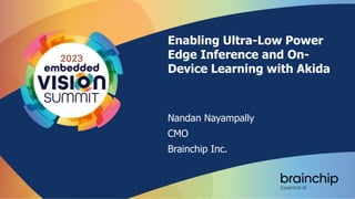 “Enabling Ultra-low Power Edge Inference and On-device Learning with ...