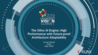 "The Xilinx AI Engine: High Performance with Future-proof Architecture ...