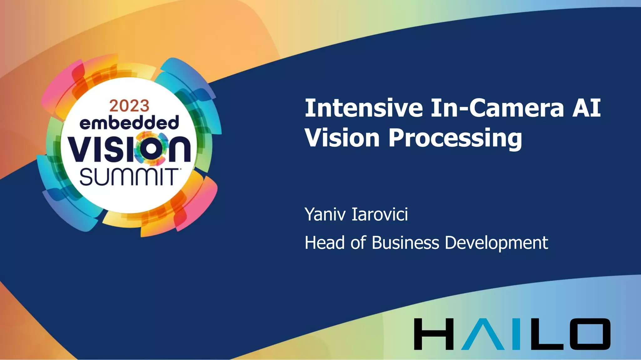“Intensive In-camera AI Vision Processing,” a Presentation from Hailo | PDF