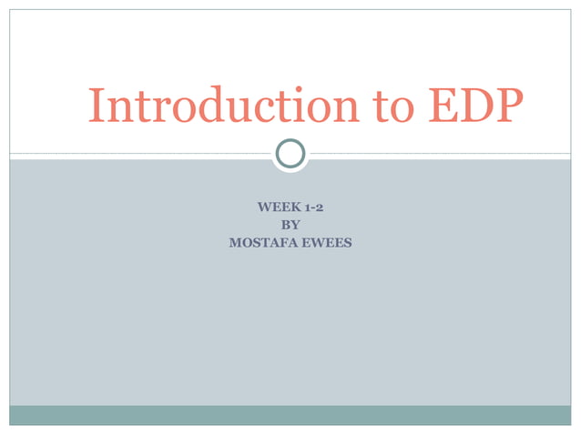 Introduction to EDP by Mostafa Ewees | PPT