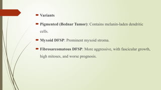 dermatofibrosarcoma protuberans histopathology | PPTX