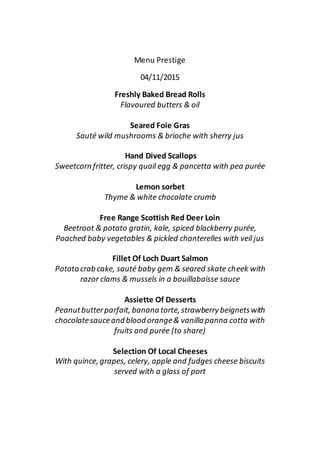 Menu Prestige Fresh Bread Rolls Foie Gras Scallops Deer Loin Salmon ...