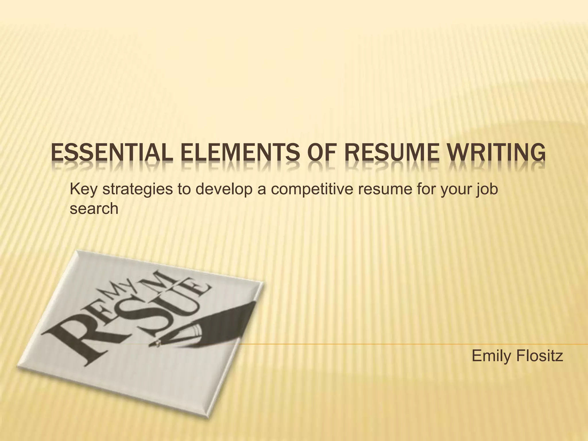 Essential elements of resume writing | PPTX