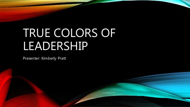 True Color of Leadership
