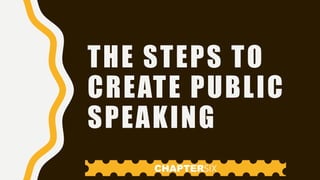 CREATE AND PREPARE PUBLIC SPEAKING | PPTX