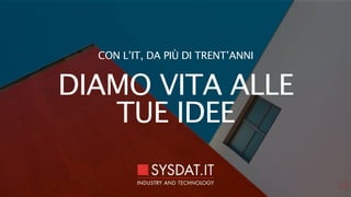 Sysdat Istituzionale IT | PPT