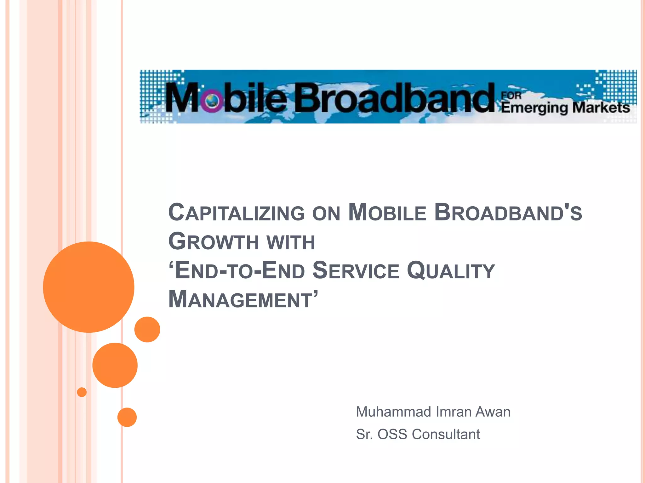 E2E Service Quality Management for Mobile Broadband | PPTX