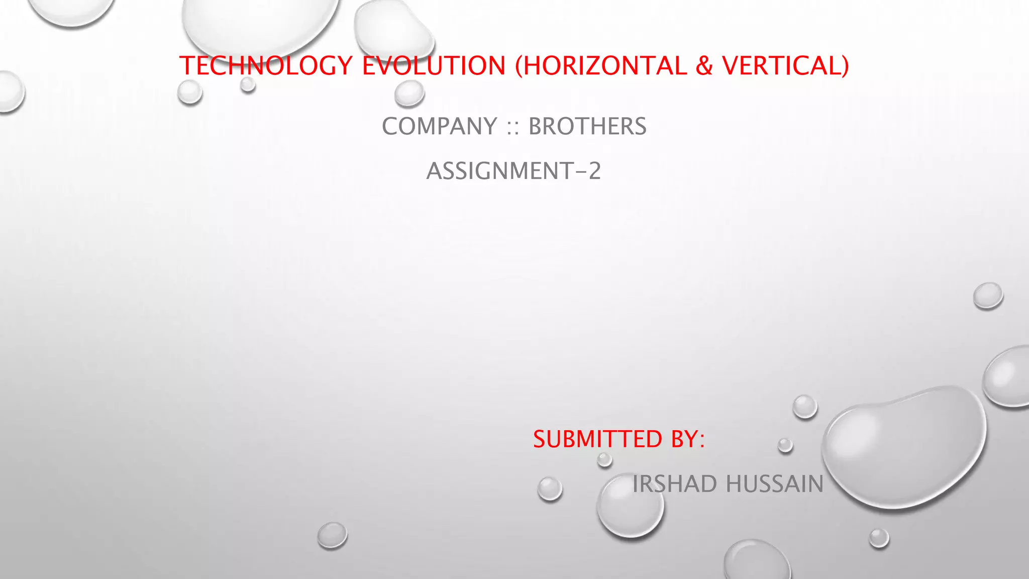 Technology evolution (horizontal & vertical) Brother sewing company | PPT