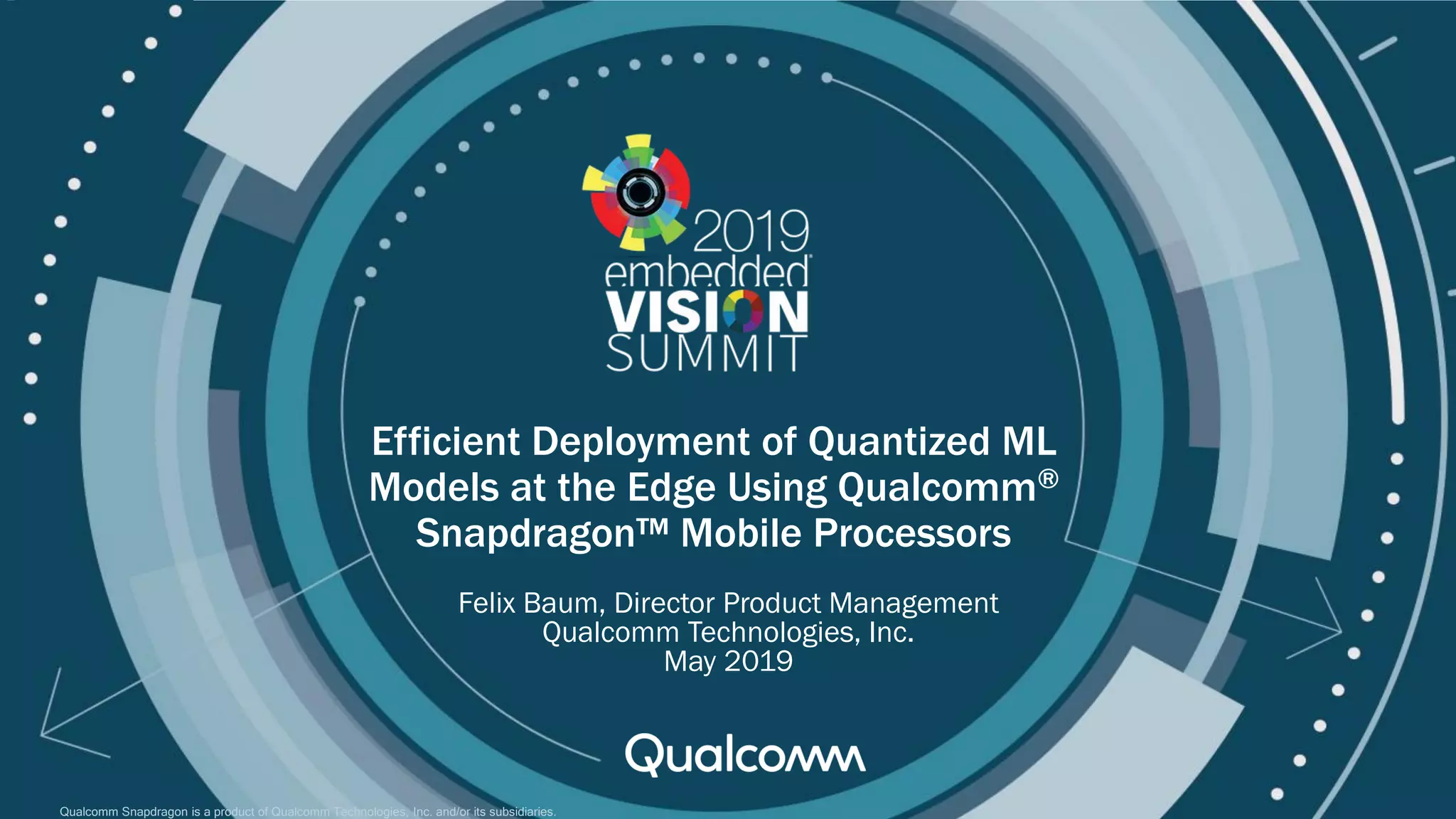 "Efficient Deployment of Quantized ML Models at the Edge Using Snapdragon SoCs," a Presentation ...