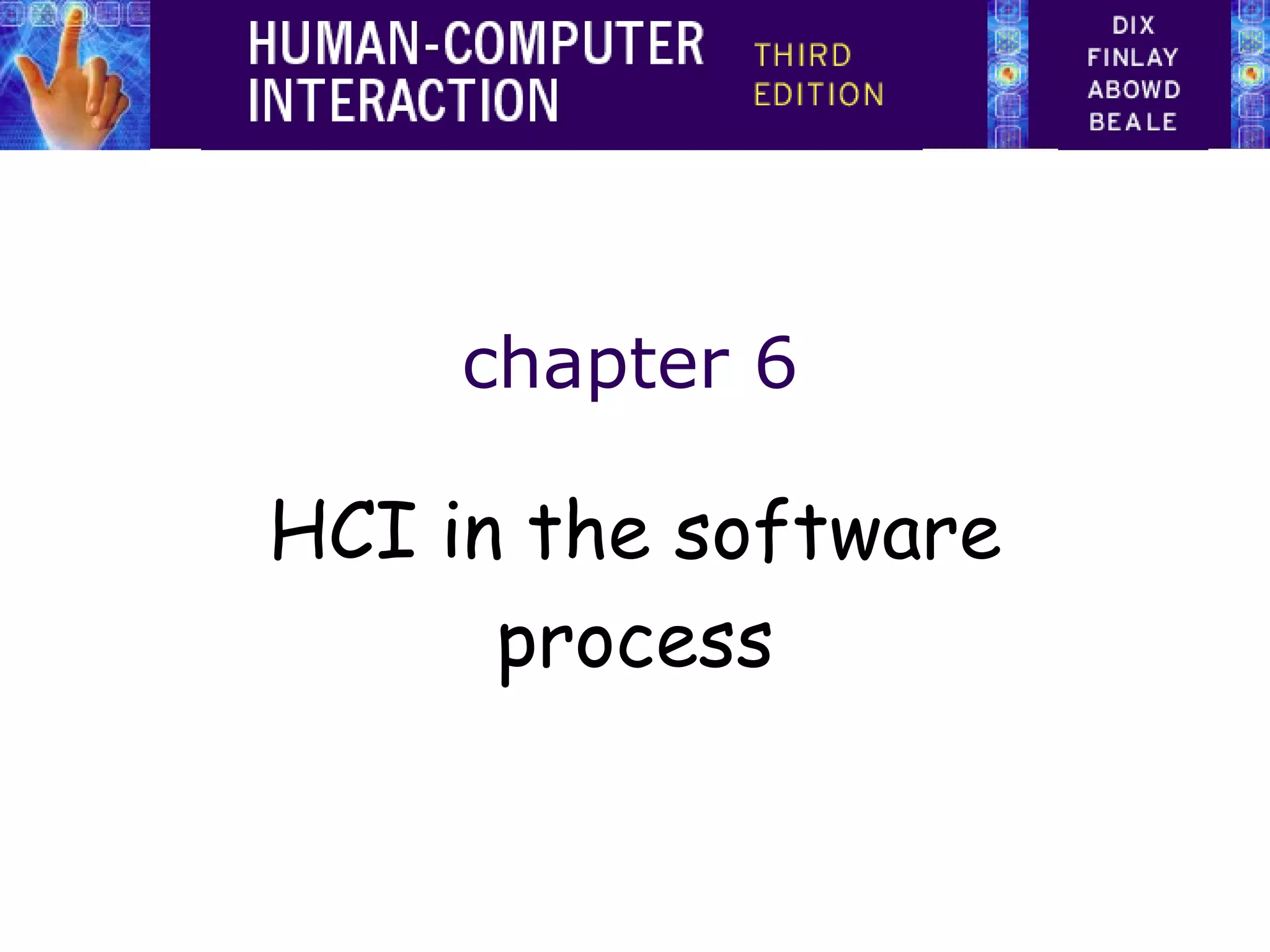 HCI 3e - Ch 6: HCI in the software process | PPT