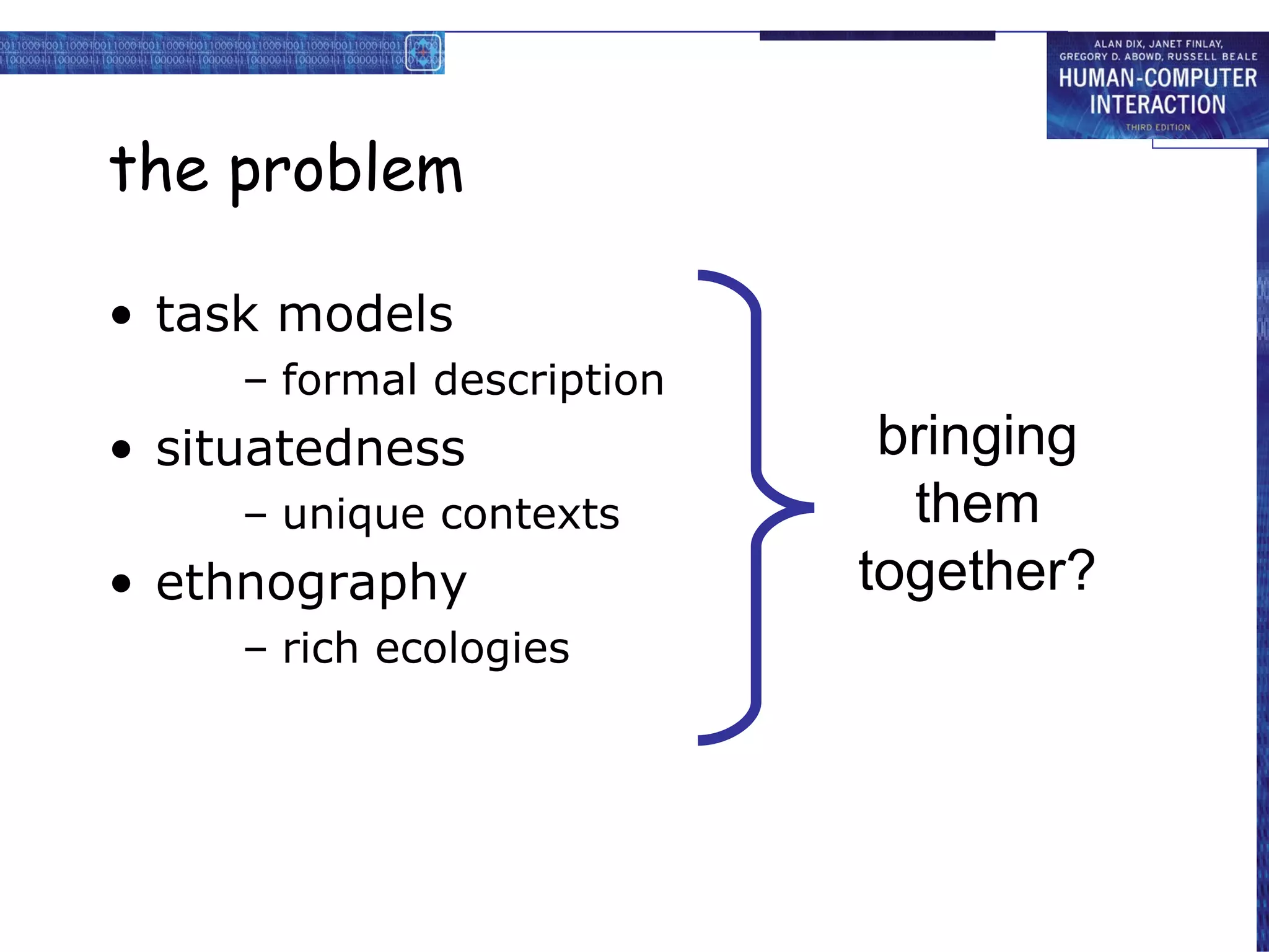 HCI 3e - Ch 18: Modelling rich interaction | PPT