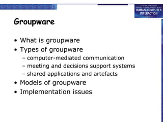 HCI 3e - Ch 19: Groupware | PPT