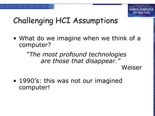 HCI 3e - Ch 20: Ubiquitous computing and augmented realities | PPT