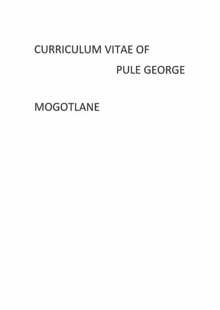 CURRICULUM VITAE OF PULE GEORGE MOGOTLANE | PDF