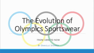 The Evolution of Olympics Sportswear | PPTX
