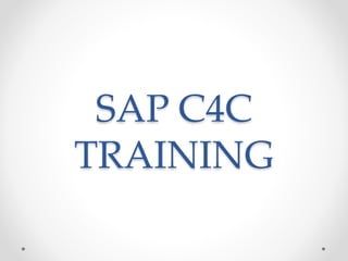 SAP C4C TRAINING | PPTX