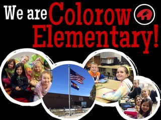 We are Colorow Elementary | PPT