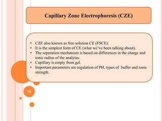 Capillary Electrophoresis | PPTX