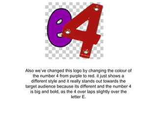 E4 channel logo designs powerpoint presentation By Alex, Dan and Harry ...