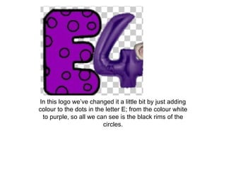 E4 channel logo designs powerpoint presentation By Alex, Dan and Harry ...