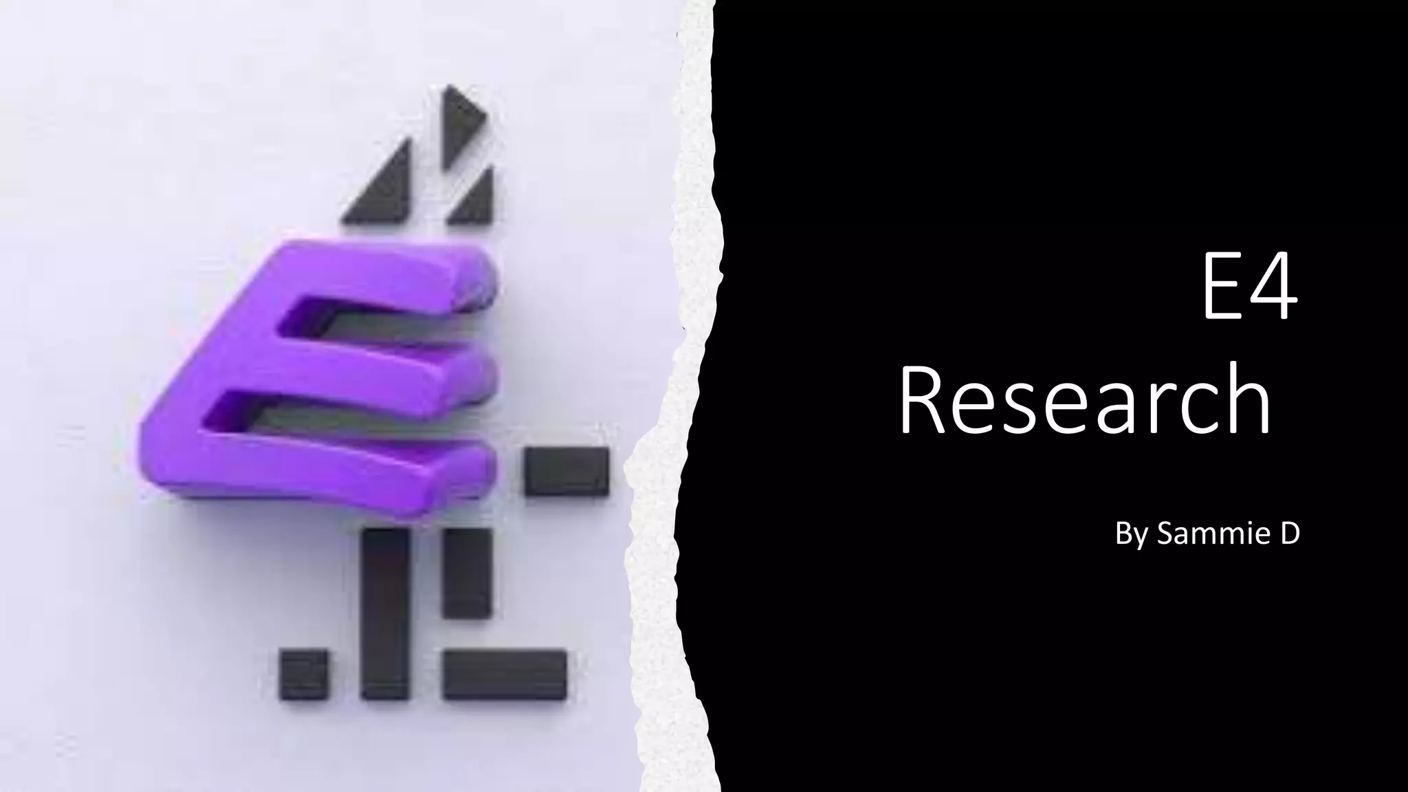 E4 research | PPTX