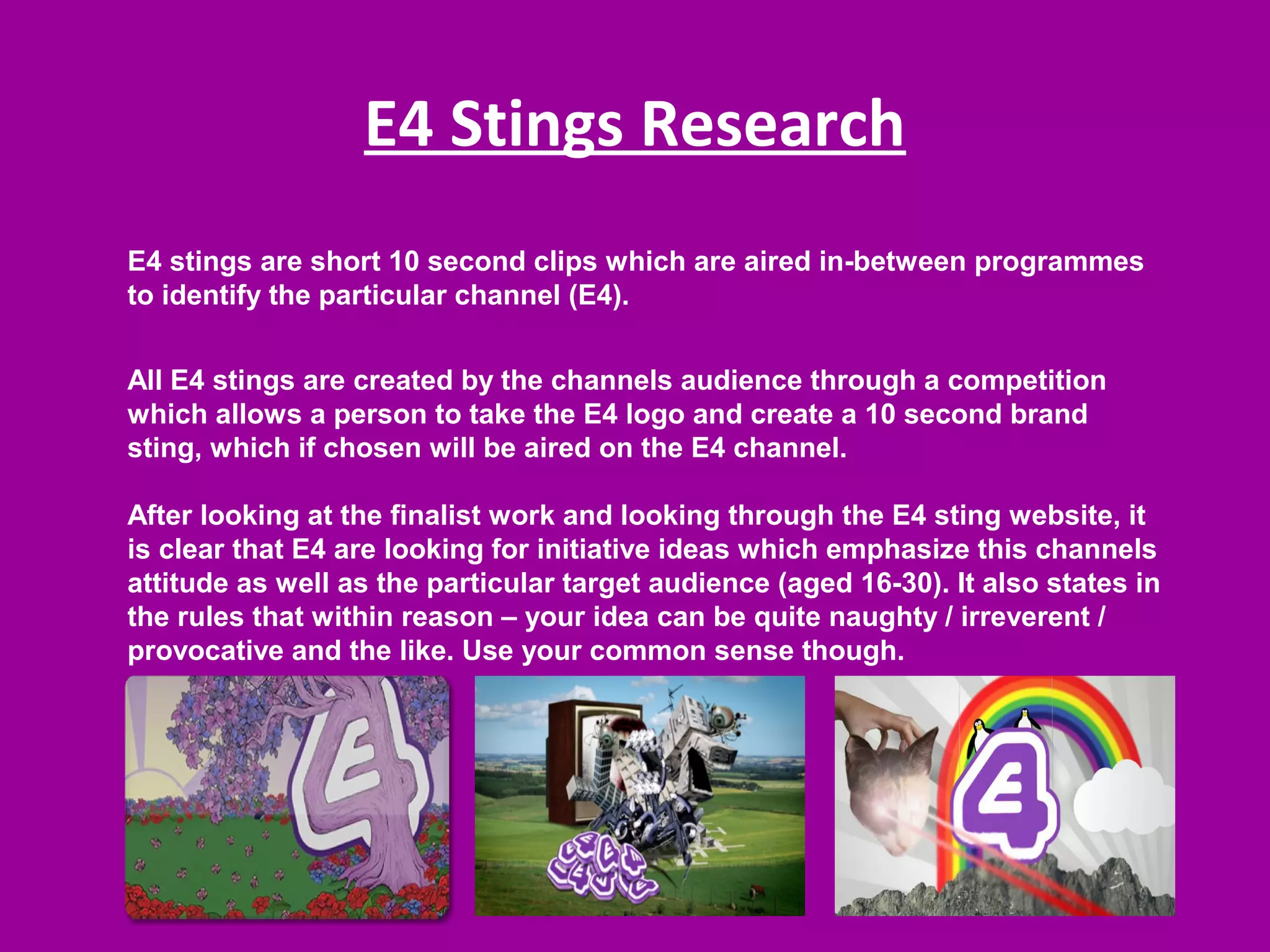 E4 stings research | PPT | Television | Entertainment