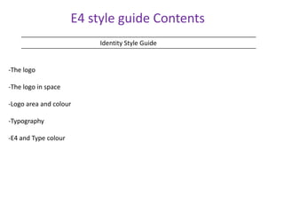 E4 style guide | PPTX | Desktop Publishing | Computer Software and Applications
