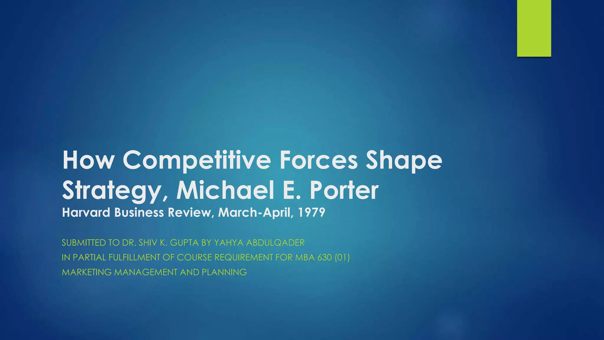 How Competitive Forces Shape Strategy, Michael E | PPT