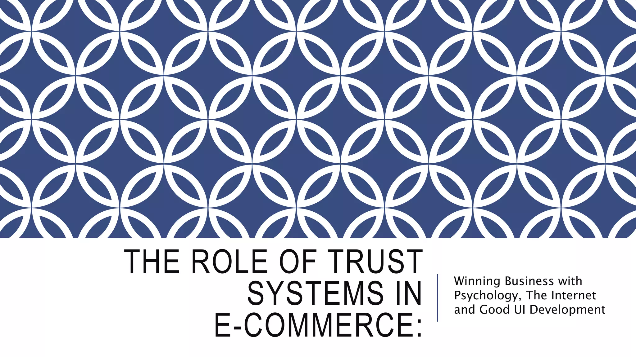 The Role of Trust Systems in eCommerce | PPTX