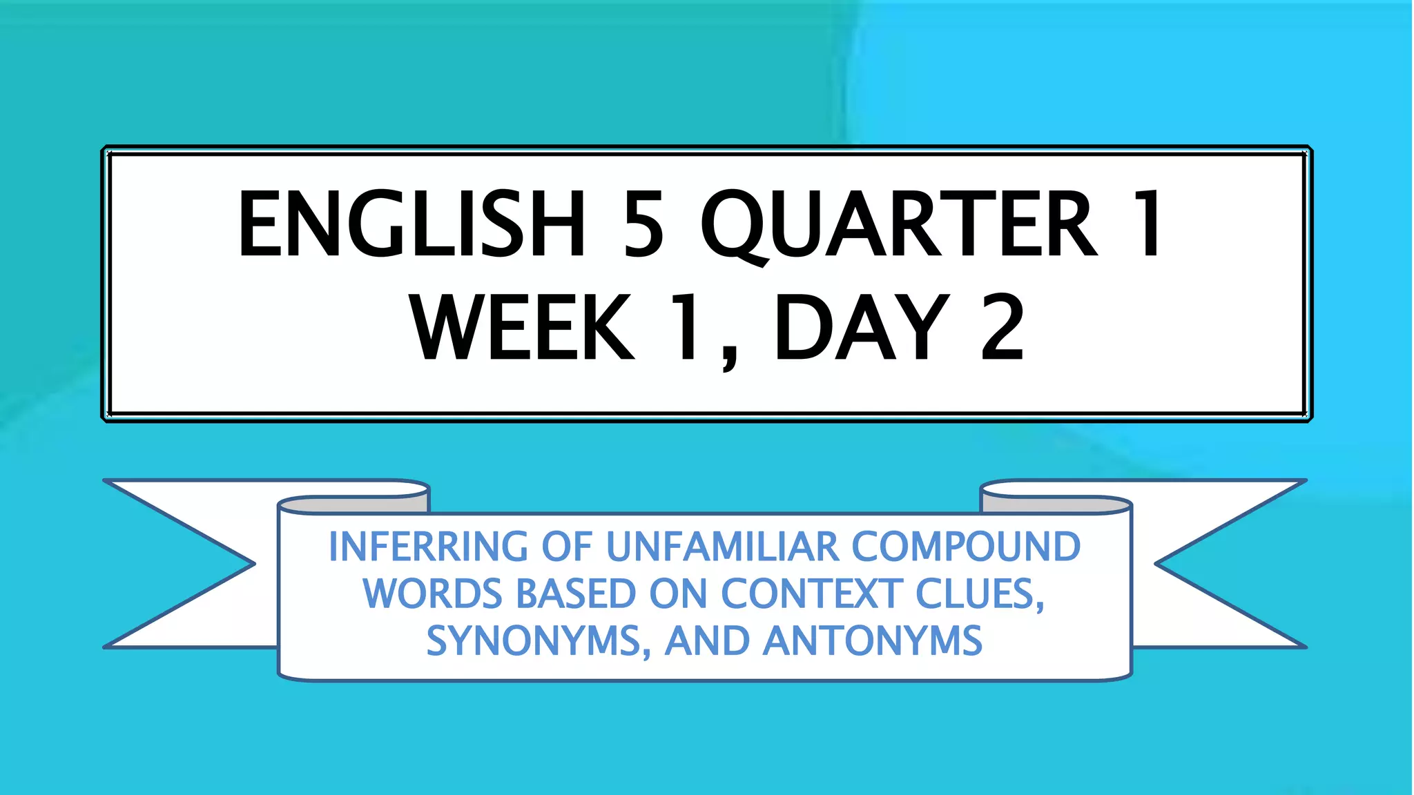 English Grade 5 1st Quarter Week 1 Day 1 to 5 | PPTX