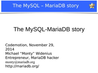 The MySQL and MariaDB story - Michael "Monty" Widenius - Codemotion Milan 2014 | PPT
